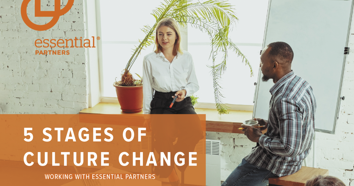 5 Stages of Culture Change with Essential Partners | Essential Partners