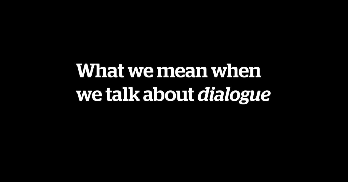 Video: What We Mean When We Talk About Dialogue | Essential Partners